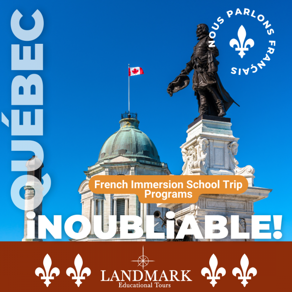 French Immersion School Trips to Quebec City - Landmark Educational Tours